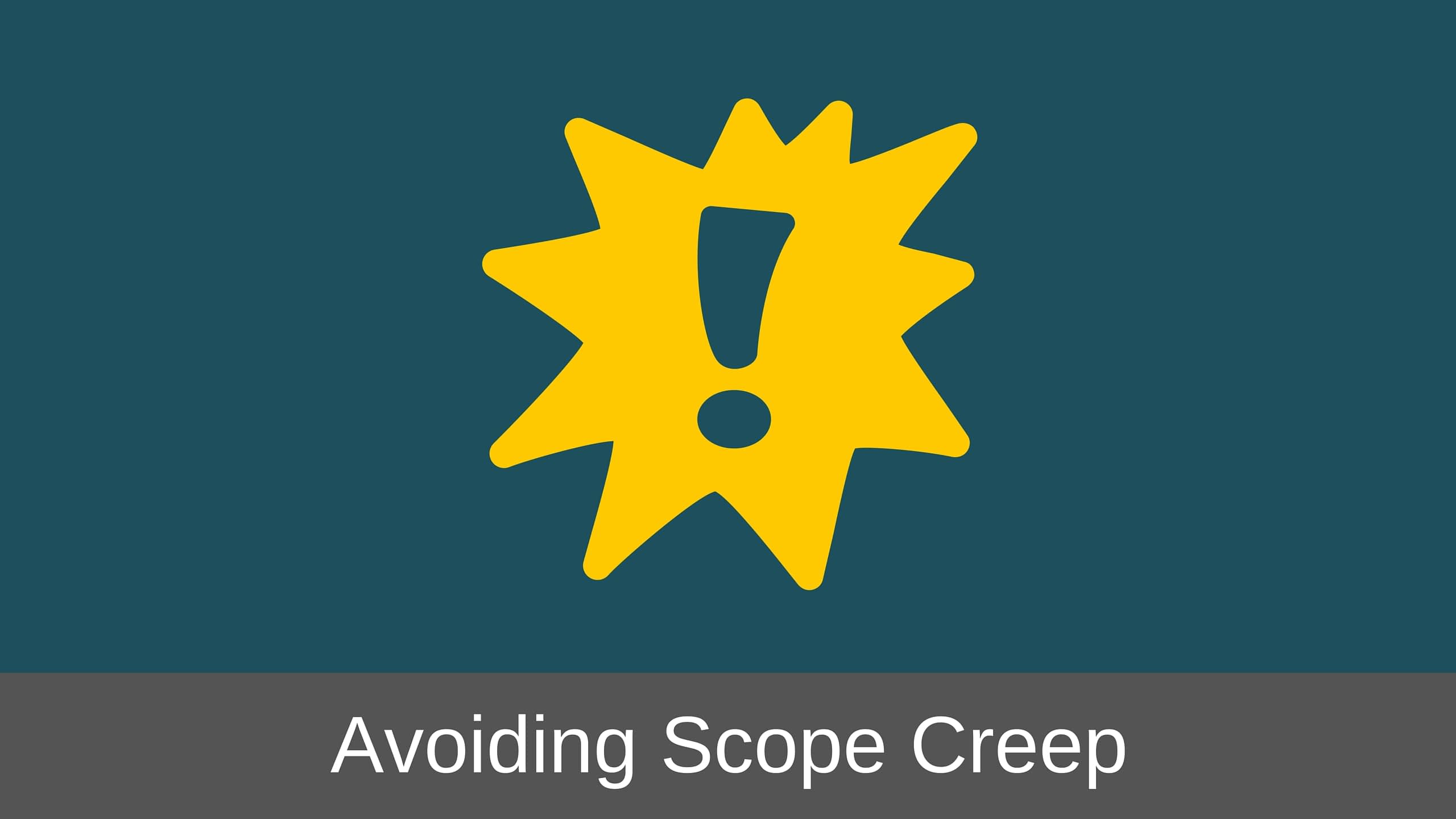 The Beginner’s Guide to Understanding Scope Creep The Beginner’s Guide to Understanding Scope Creep