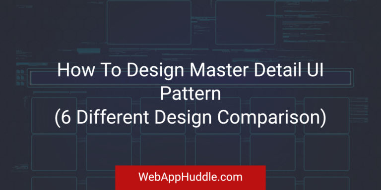 How To Design Master Detail Ui Pattern 6 Different Design Comparison